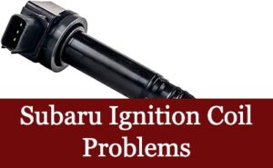 Subaru Ignition Coil Problems - Ignition Flow